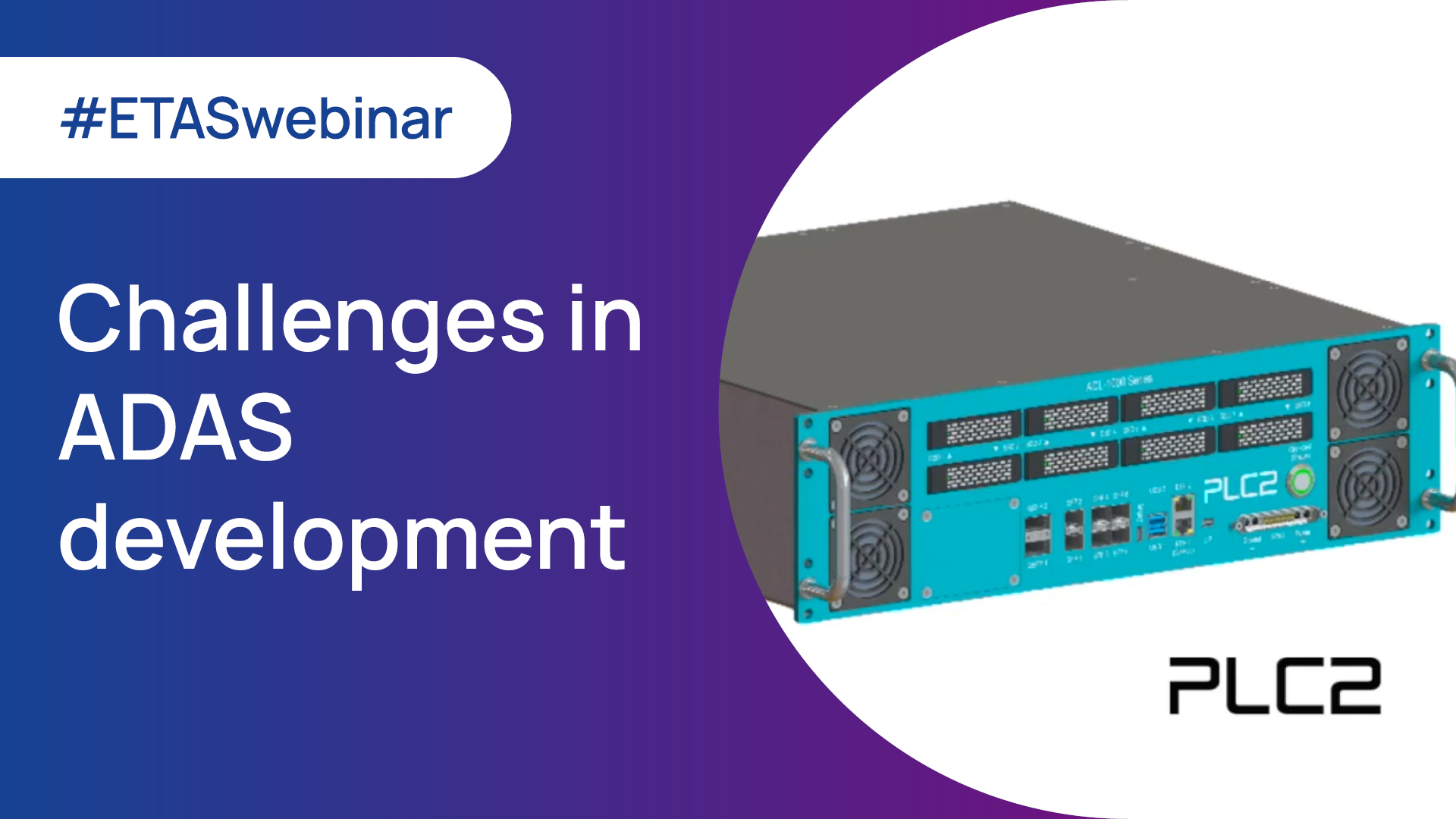 Webinar: Herausforderungen in der ADAS-Entwicklung - Wie zukünftige Anforderungen an die ...