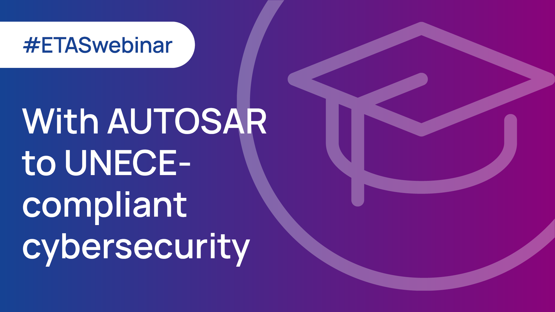 UNECE-konforme Cybersecurity mit AUTOSAR | ETAS